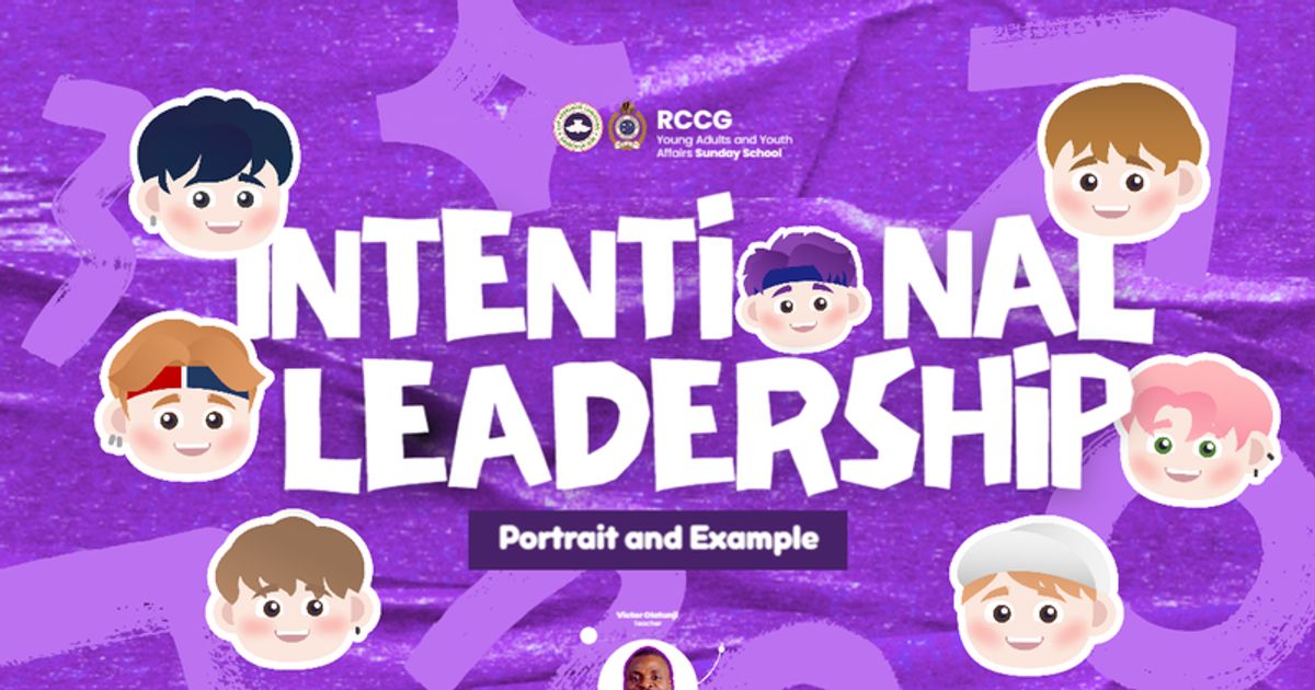 INTENTIONAL LEADERSHIP: RCCG SUNDAY SCHOOL